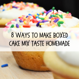 8 Ways to Make Boxed Cake Mix Taste Homemade